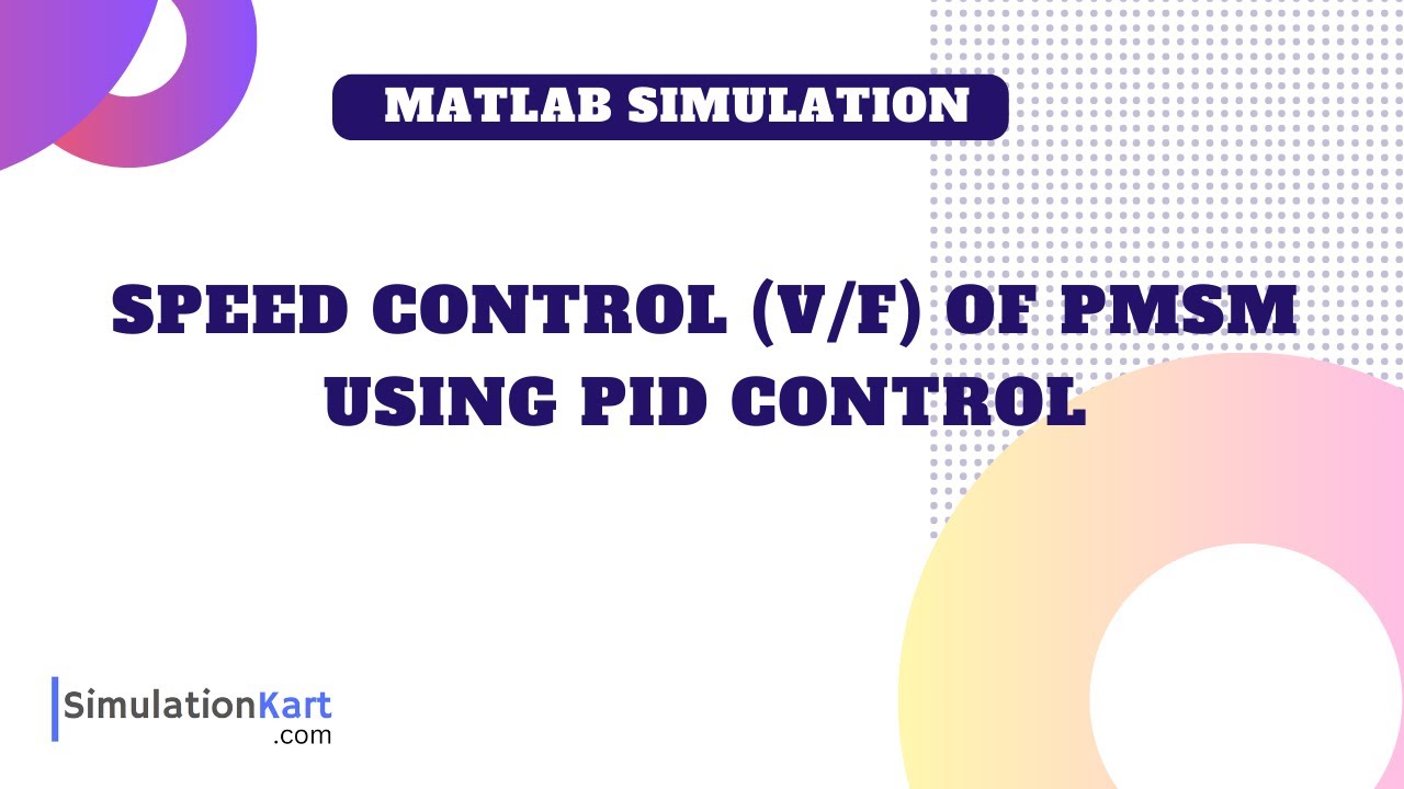 Speed Control (V/f) of PMSM using PID controller | MATLAB Simulink ...