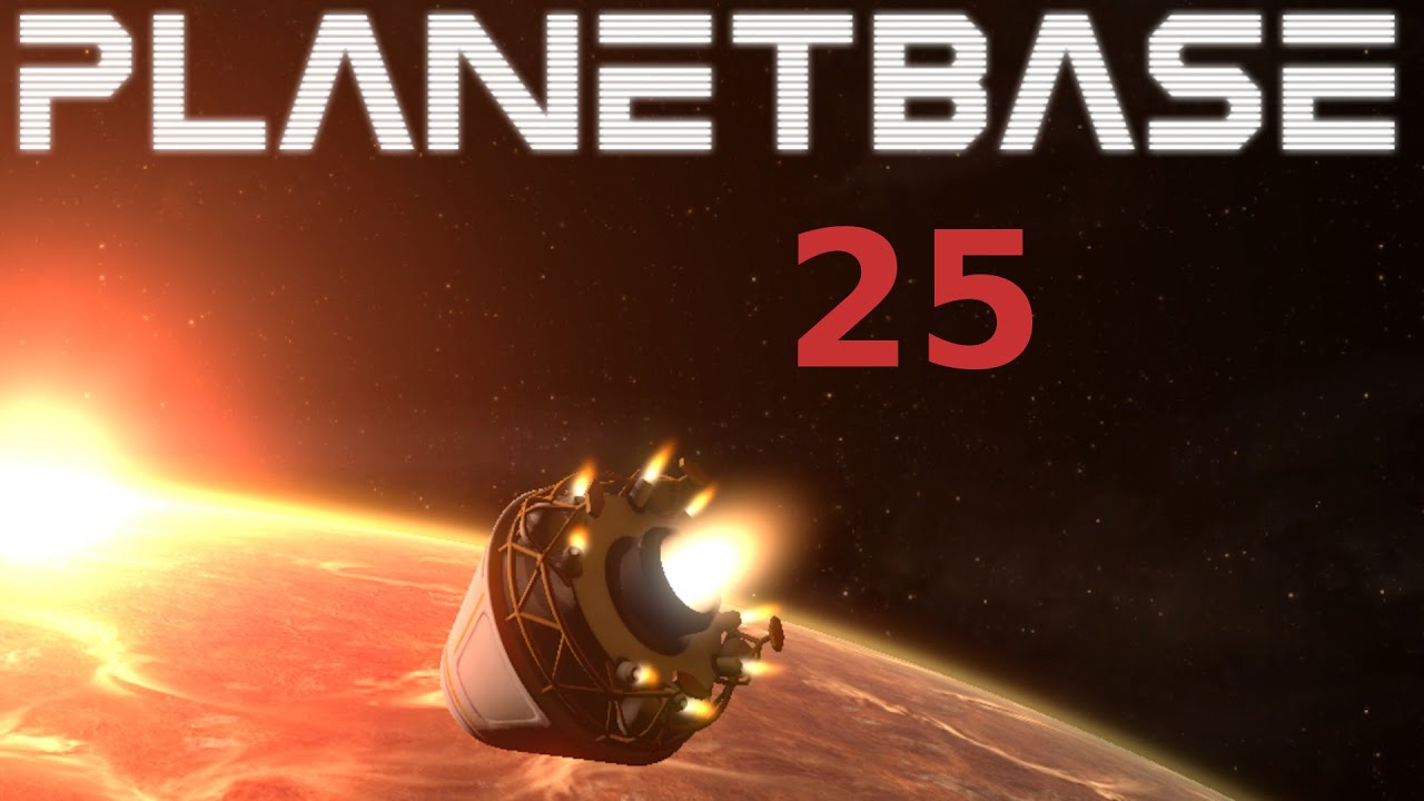 Planetbase 025 - erster Planet durchgespielt [Deutsch German] HD Let´s Play - YouTube
