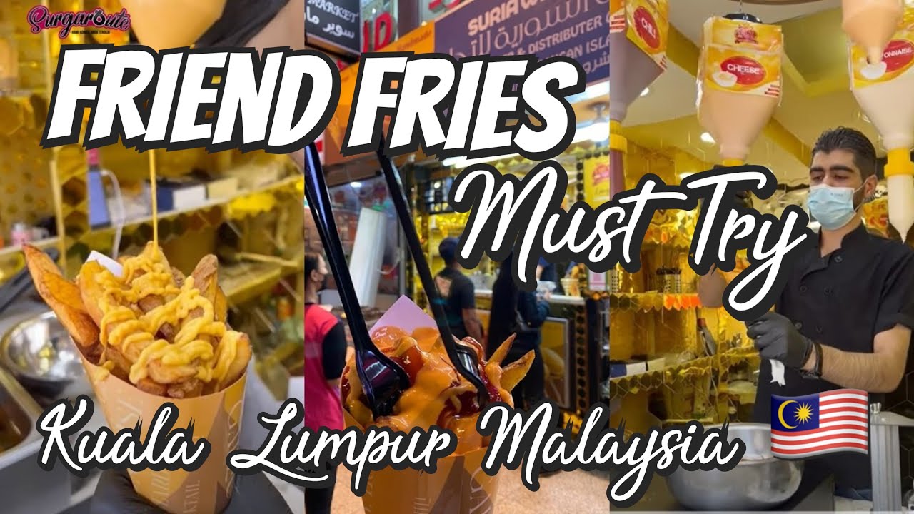 Friend Fries | Malaysia | Patat fries | Street Food | Kuala Lumpur ...