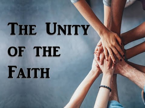 The Unity of the Faith - 1/18/2020 - YouTube