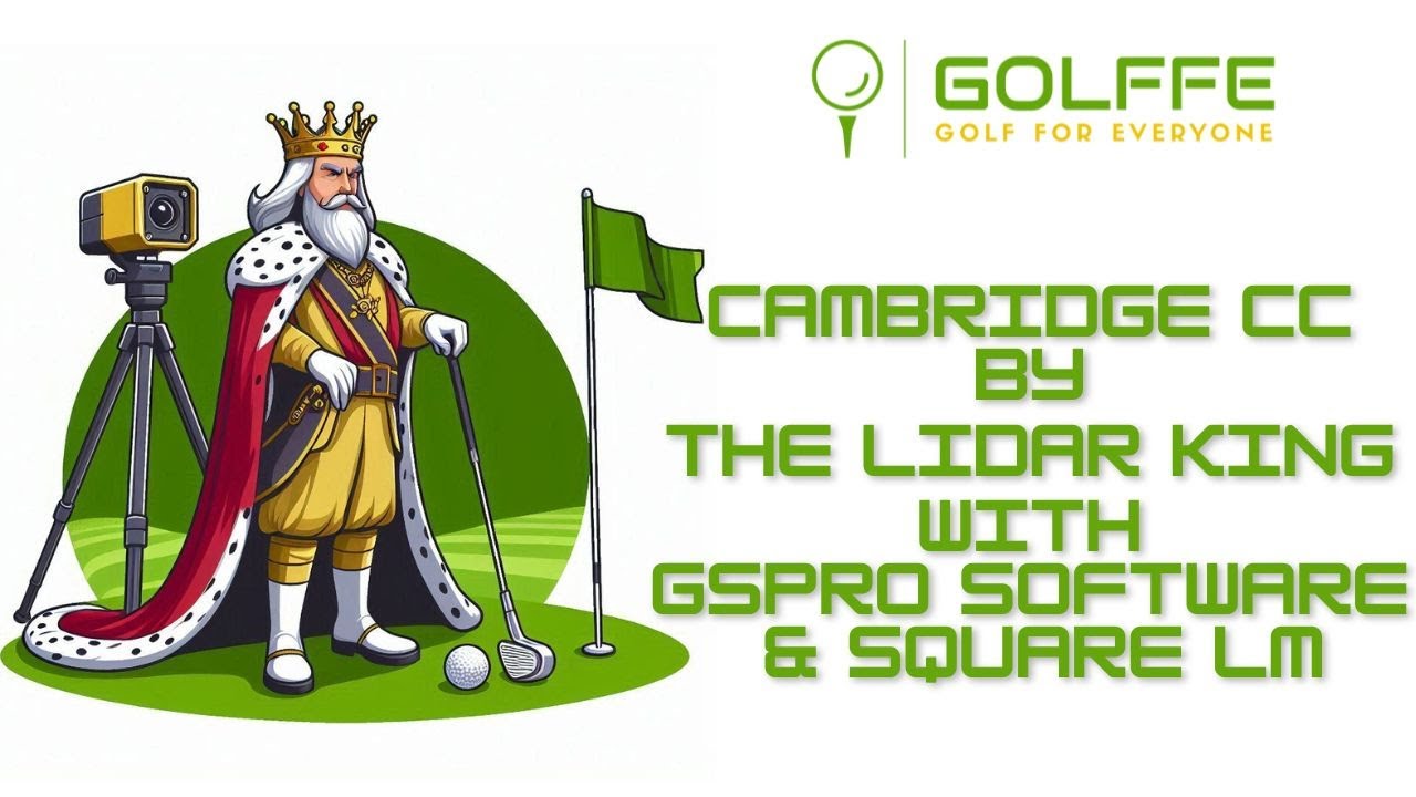 Golffe Plays GSPRO Cambridge CC By The Lidar King with GSPro Software and Square LM - YouTube