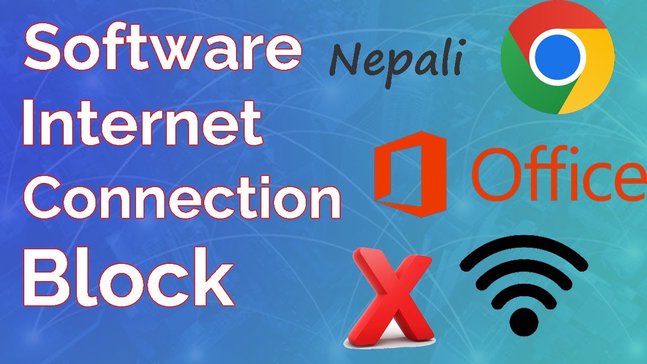 how to block internet for any software from computer in Nepali ...