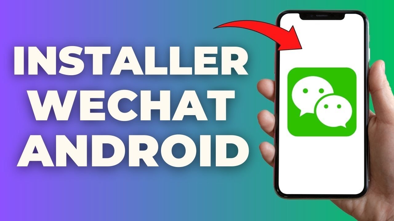 Comment Installer Wechat Sur Android ( FACILE ) - YouTube