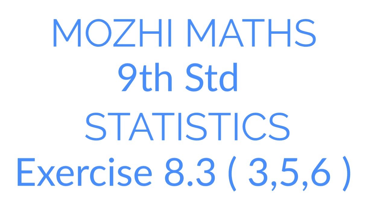 9th Maths / Statistics / Exercise 8.3 ( 3,5,6 ) - YouTube