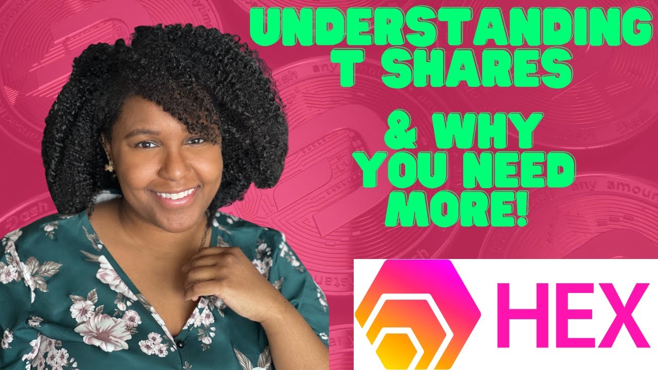 HEX T Shares Explained! | Understand The Power Of T Shares! | Hex ...