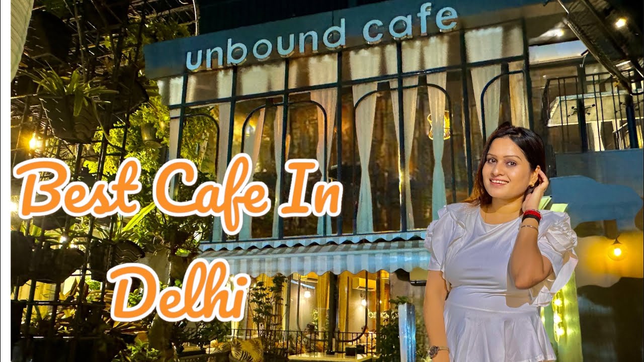 BEST CAFE IN DELHI | UNBOUND CAFE DWARKA DELHI | BEST RESTAURANT IN ...
