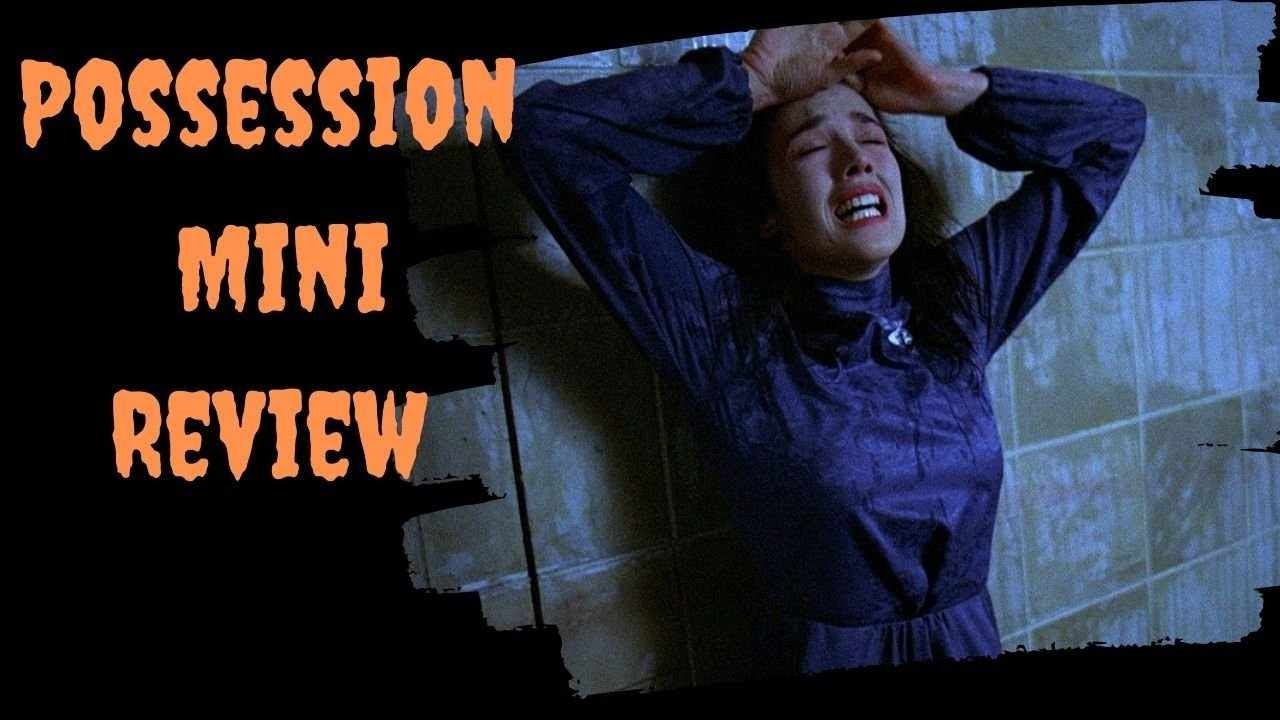 Possession (1981) Mini Review - YouTube