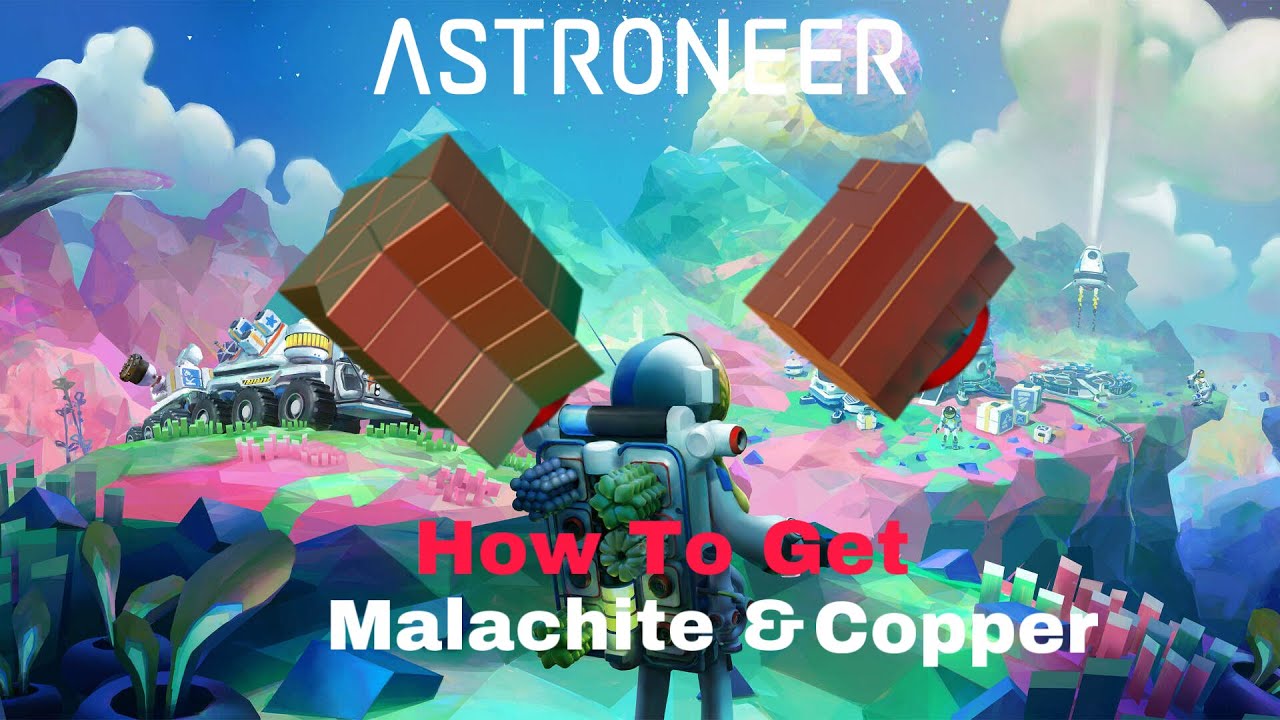 How to Get Malachite & Copper (Astroneer) - YouTube
