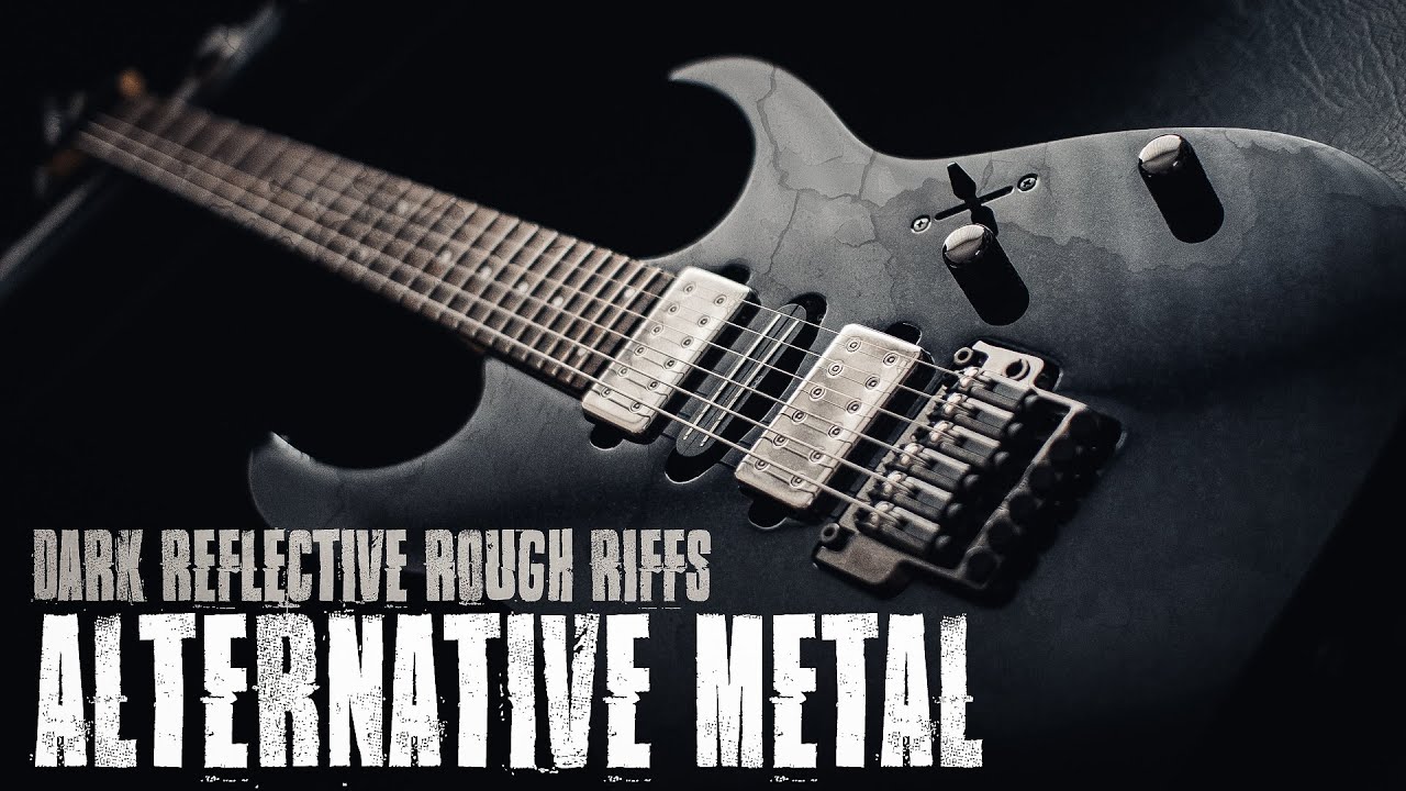 Dark Alternative & Nu Metal Mix | Reflective Rough Riffs - YouTube