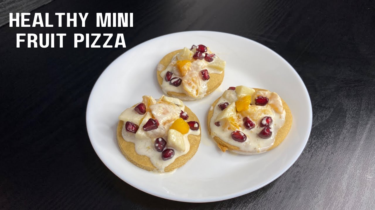 Healthy Mini Fruit Pizza |Easy & Tasty Fruit Pizza For Kids |Healthy ...