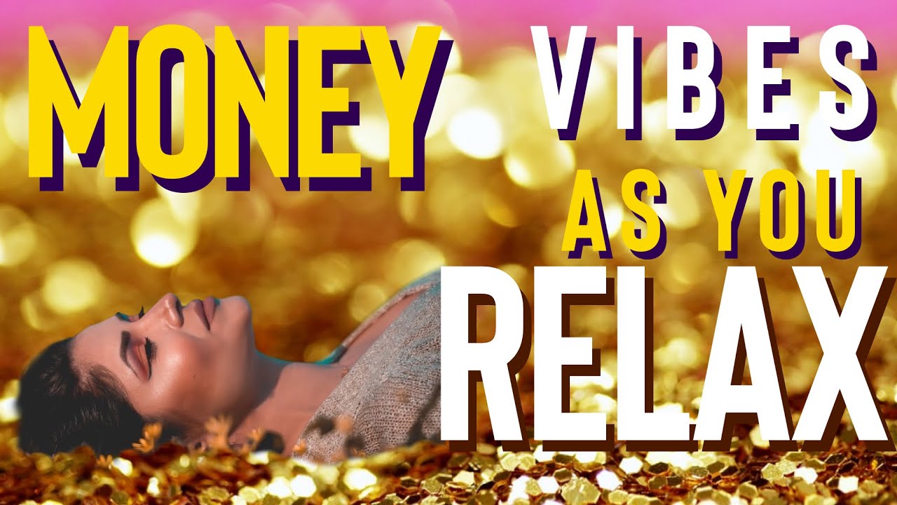💰 Money Vibes | ATTRACT RICHES | RELAXATION💰 - YouTube