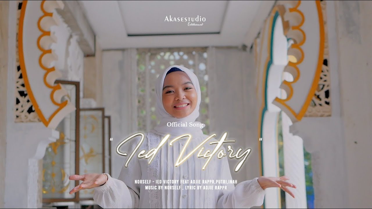 NORSELF - IED VICTORY FEAT. ADJIE RAPPR, INAH, PUTRI I ORIGINAL SONG I ...
