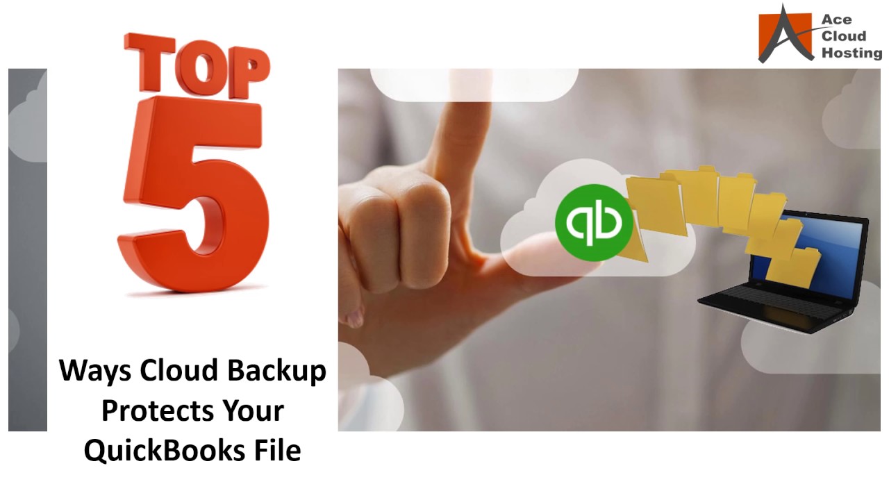 Top 5 Ways Cloud Back Up Protects QuickBooks - YouTube