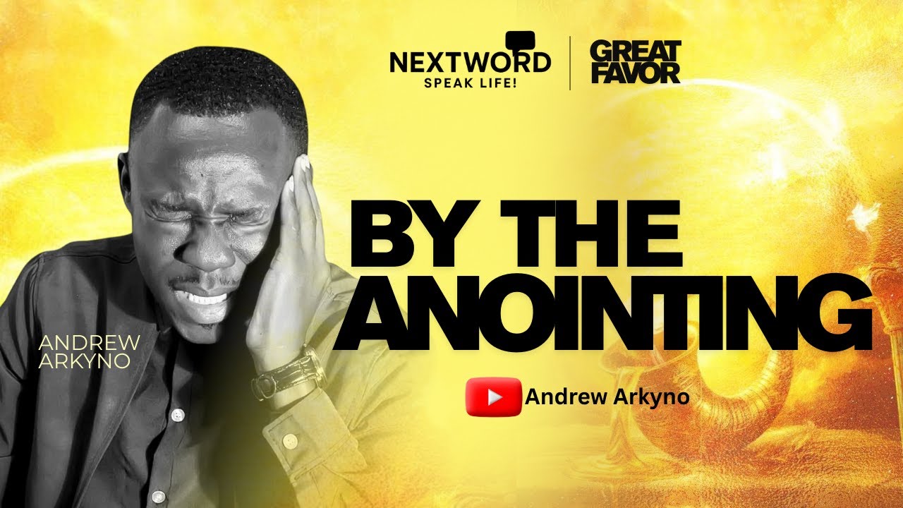 BY THE ANOINTING || ANDREW ARKYNO || GREAT FAVOR - YouTube