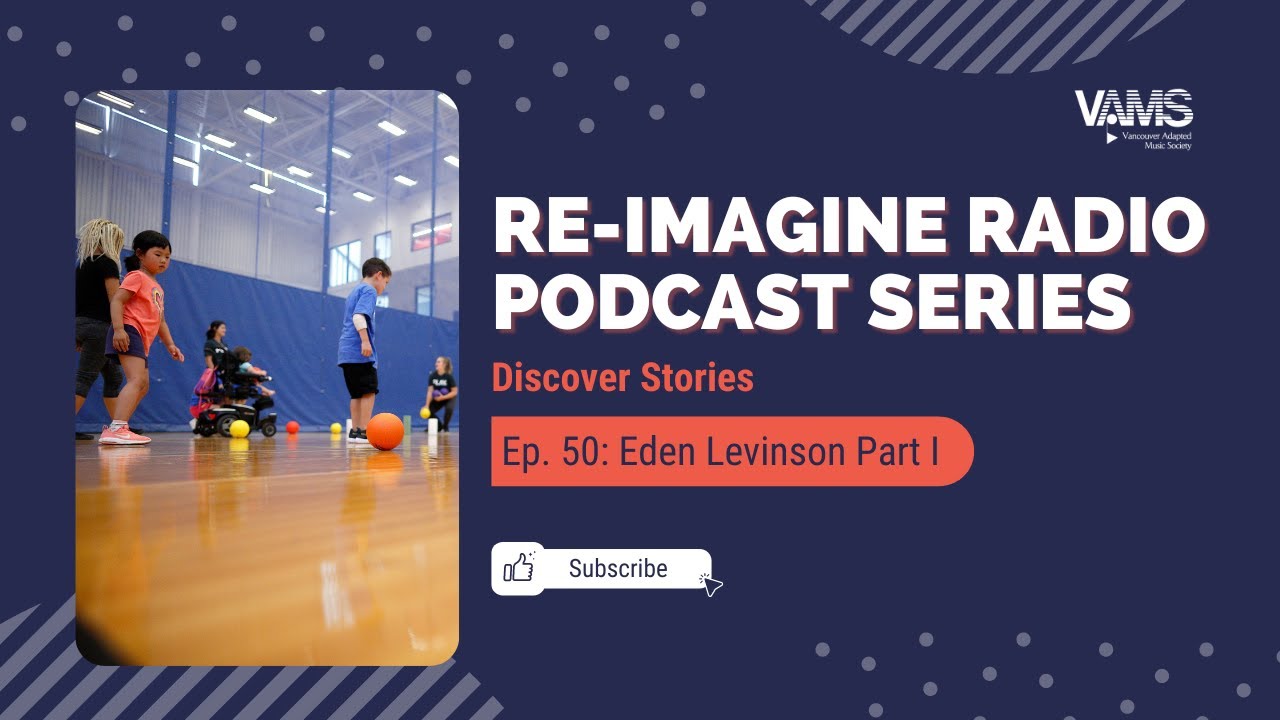 Eden Levinson Part I | Discover Stories Ep. 50 | Re-Imagine Radio ...