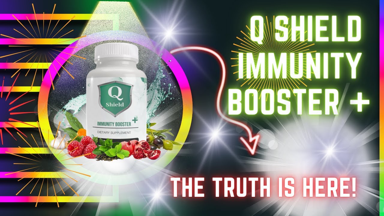 Q SHIELD IMMUNITY BOOSTER REVIEW - HOW EFFECTIVE IS Q SHIELD IMMUNITY ...