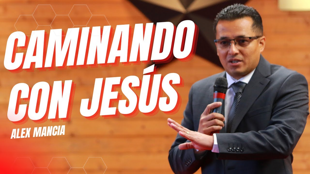 Caminando Con Jesús | Alex Mancia - YouTube