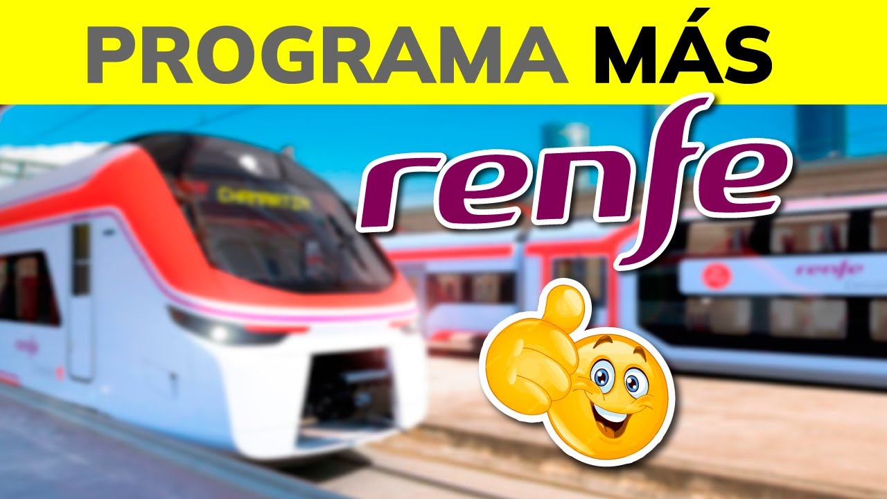 ¿Qué es y Cómo funciona el Programa MÁS RENFE? - 2025 - YouTube