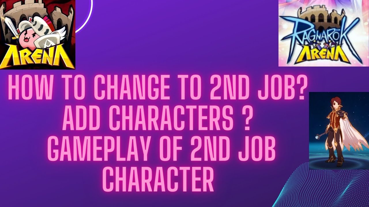 Ragnarok Arena - How to change to 2nd job? Add Characters ? Skills ...