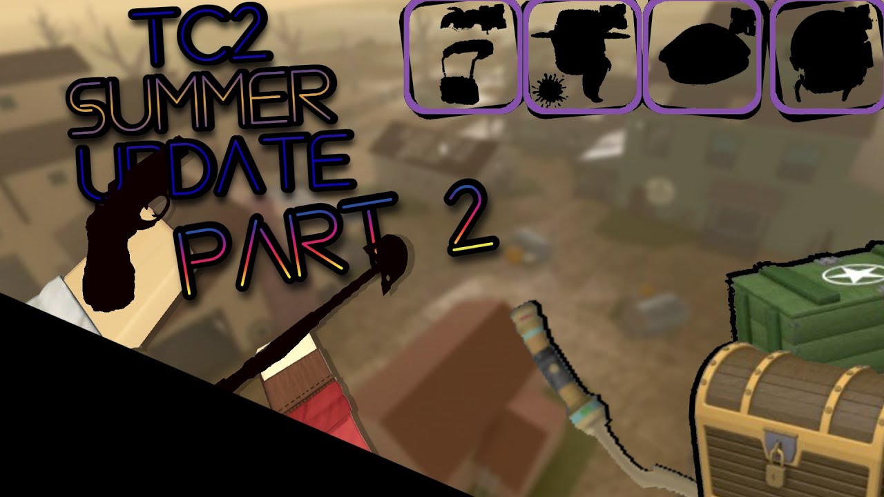 TC2 2022 Summer | A "Heavy" Update [Part 2] - YouTube
