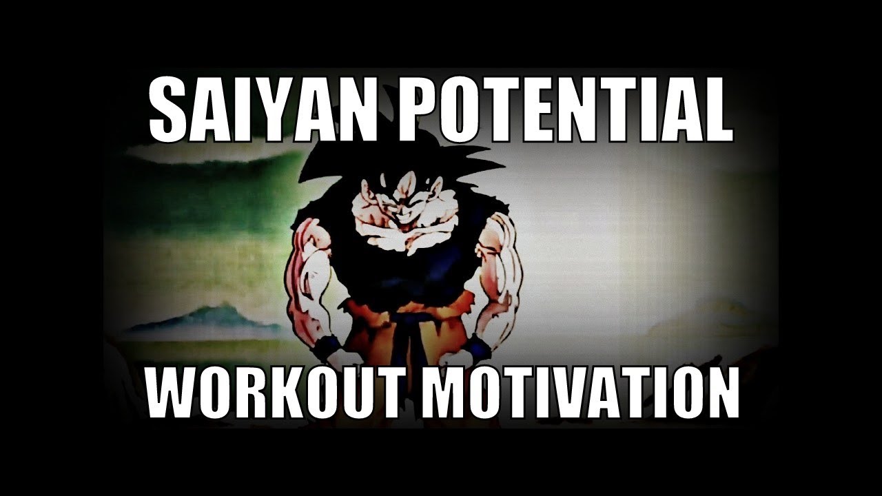 "MORE POWER, RIGHT NOW!" - SAIYAN POTENTIAL [Dragon Ball Z Workout ...