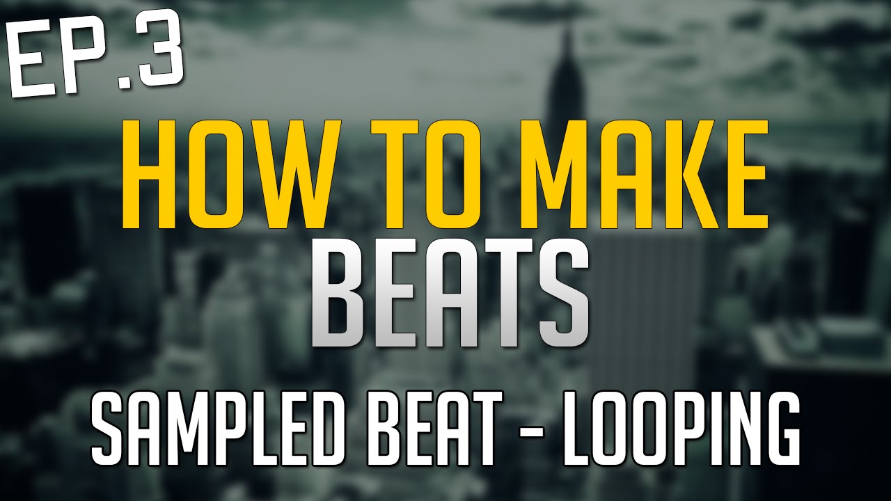 Make Sampled Beats in FL Studio 12 LIKE PRO - Looping - EP.3 - 1/5 ...