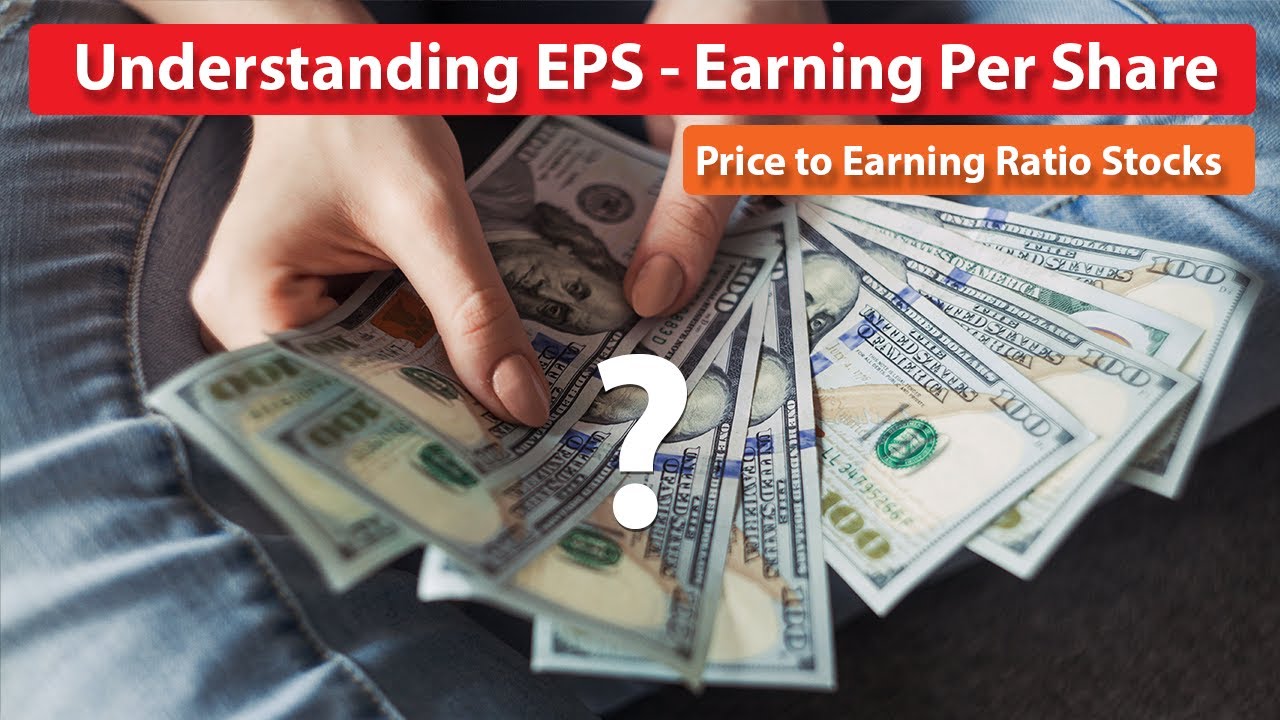 Understanding EPS - Earning Per Share | PE - Price to Earning Ratio of ...