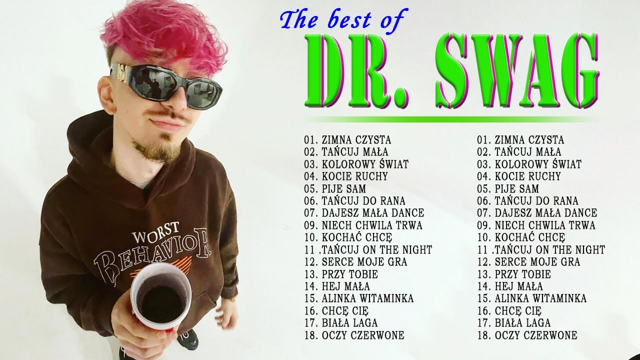 Dr.Swag składanka ★ Dr.Swag Najlepsze Piosenki ★ The best of- Dr.Swag ...