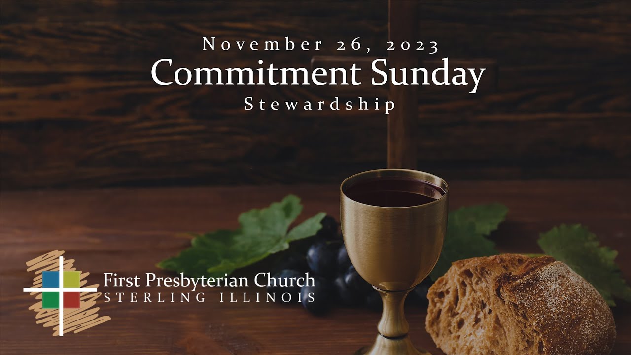 Commitment Sunday - Stewardship - 11/26/2023 - YouTube