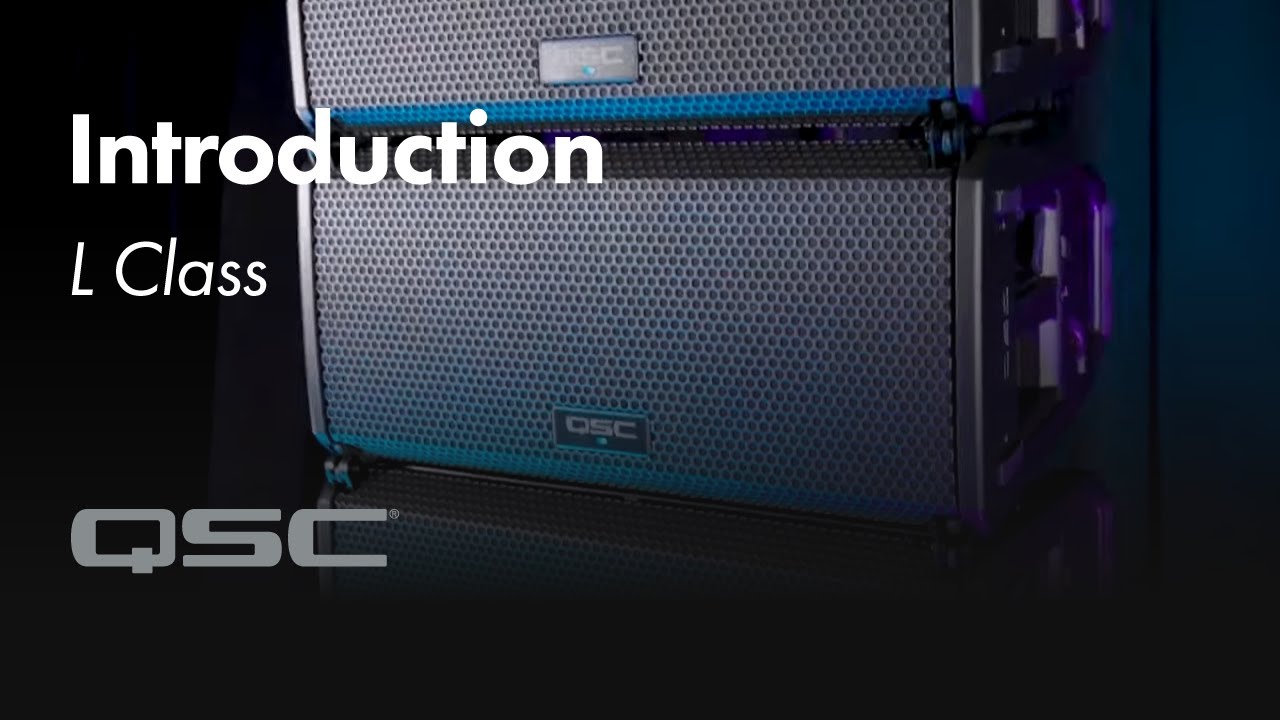 QSC L Class: Introduction to L Class Line Array - YouTube