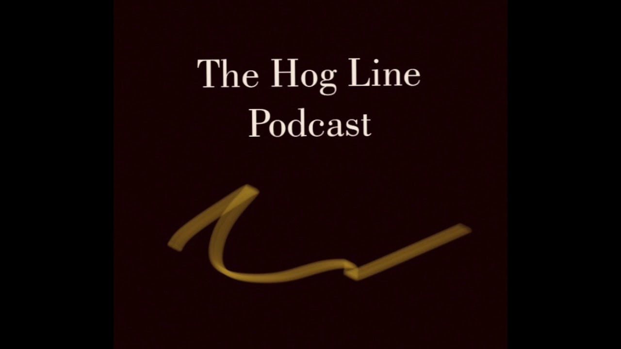 Hog Line Podcast Episode 25 - YouTube