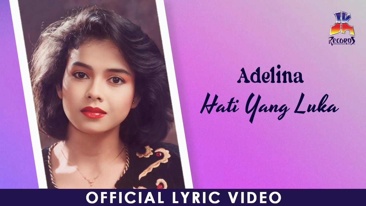 Ade Adelina - Hati Yang Luka (Official Lyric Video) - YouTube