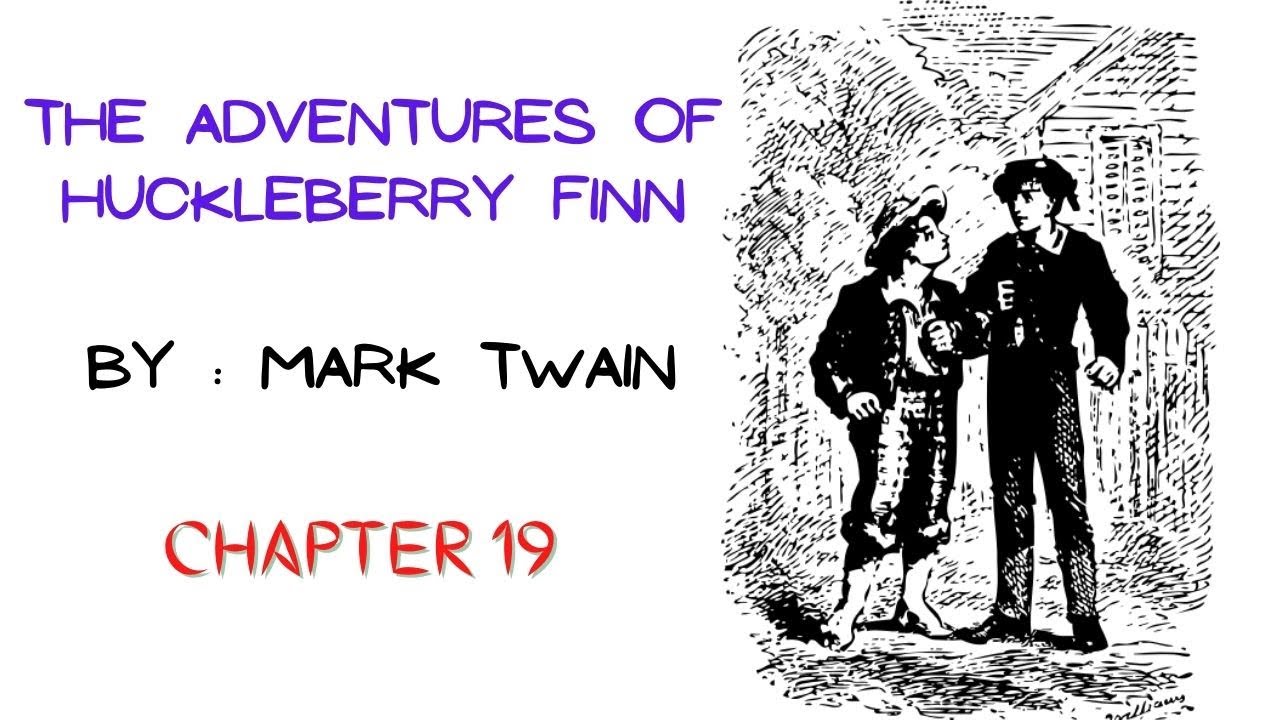 The Adventures of Huckleberry Finn by Mark Twain | Chapter 19 | English ...