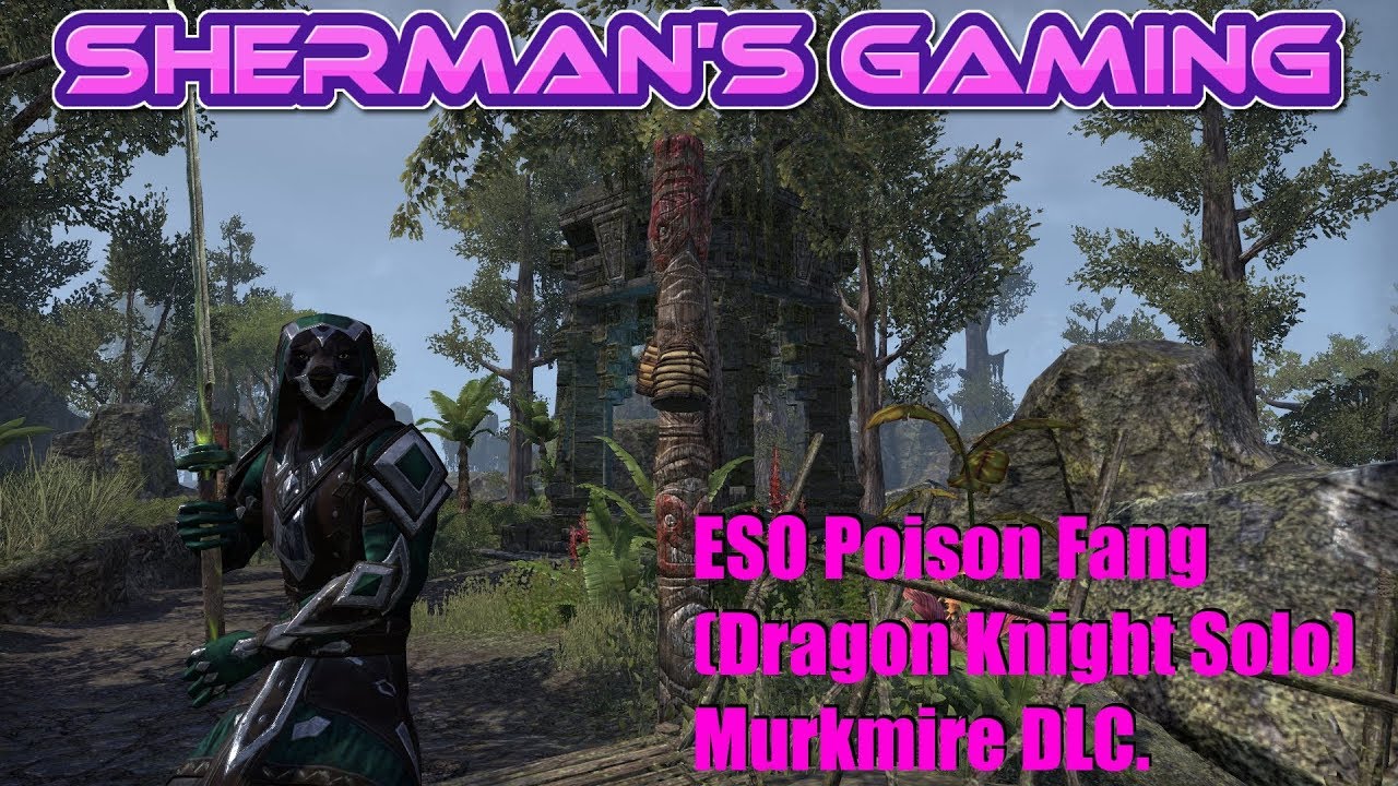 ESO Poison Fang (Dragon Knight Solo) Murkmire DLC. - YouTube