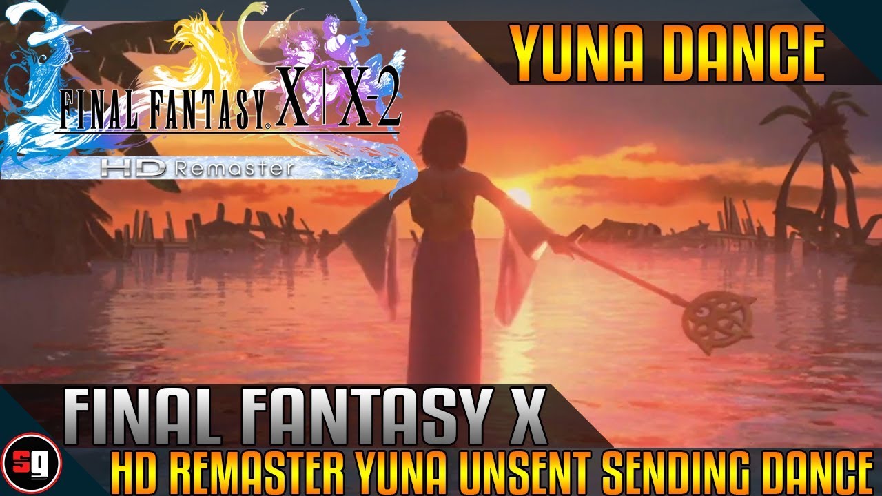 Final Fantasy X HD Remaster - Yuna Unsent Sending Dance - YouTube