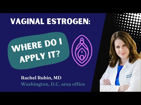 Where and how to apply vaginal estrogen
