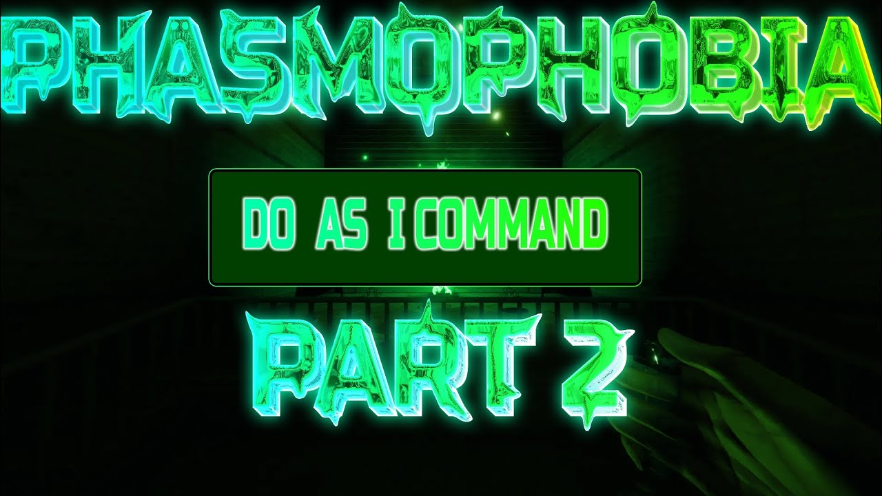 Выполняю челлендж "Do as i command" | Phasmophobia - YouTube