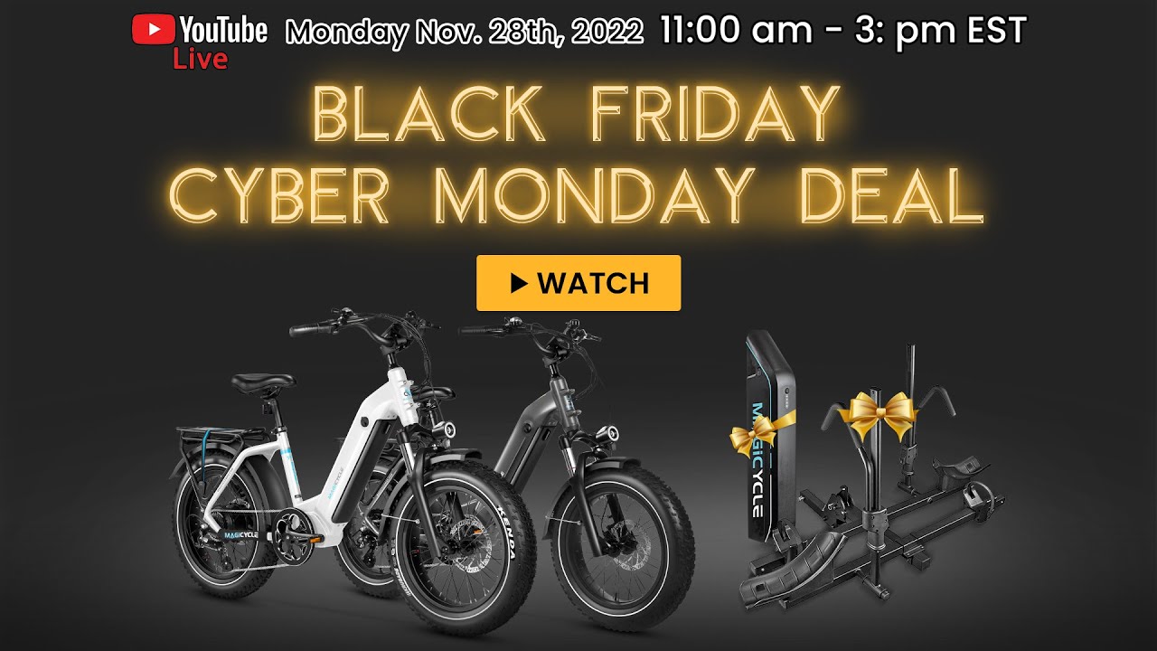 Best Cyber Monday Electric Bike Deal 2022. Join Magicycle ebike Live ...