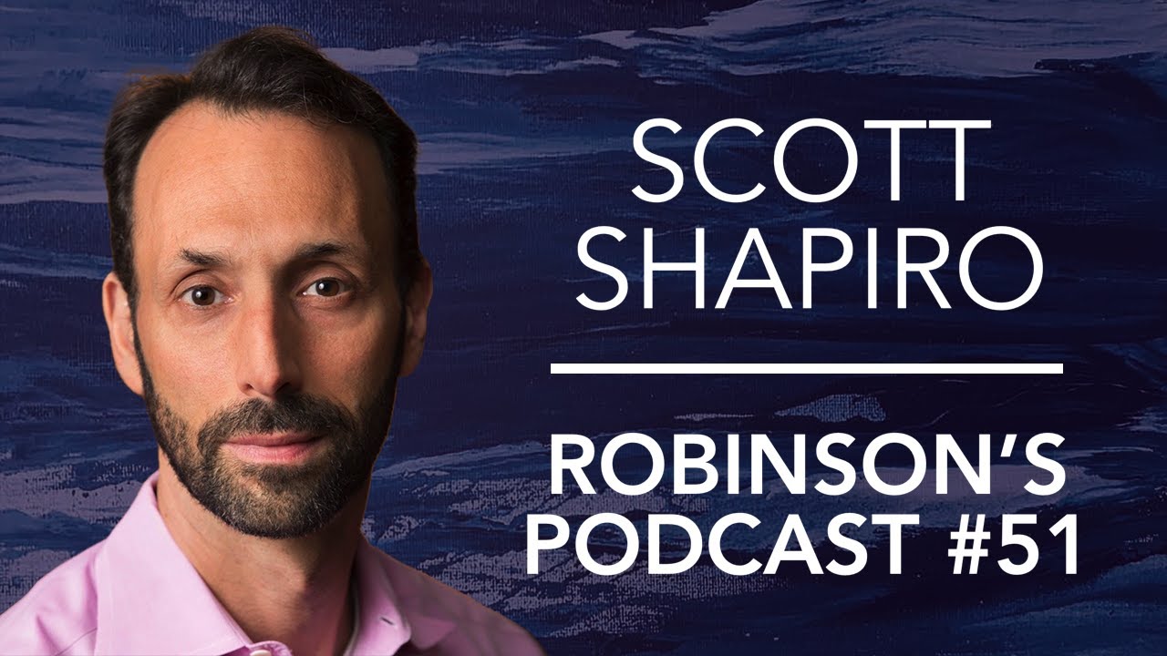 Scott Shapiro: Hackers, Cybersecurity, and Legal Philosophy | Robinson ...