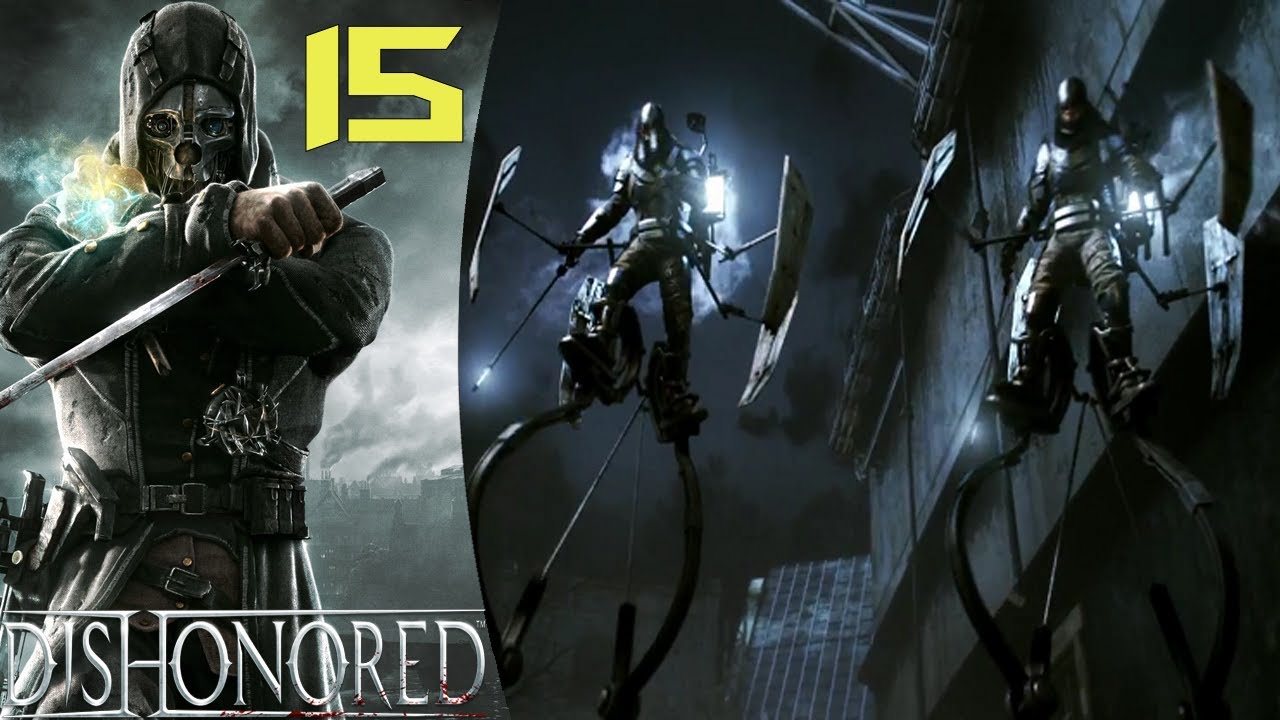 Dishonored - Walkthrough Part 15 - Tallboy Haven - YouTube