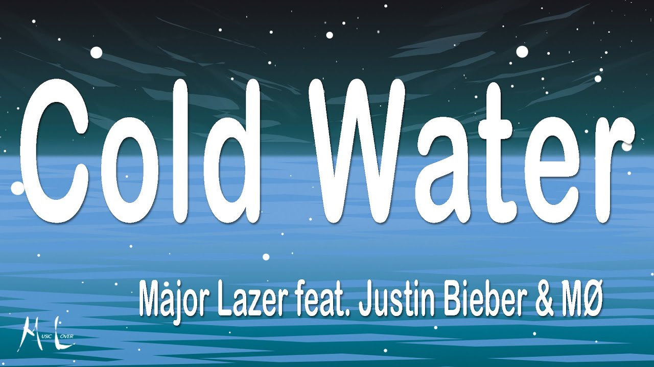 Major Lazer - Cold Water (feat. Justin Bieber & MØ) (Lyrics) - YouTube