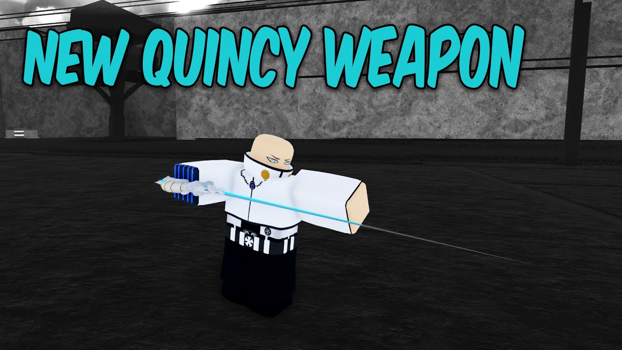 [Type Soul] New Quincy Weapon Showcase | Kehren - YouTube
