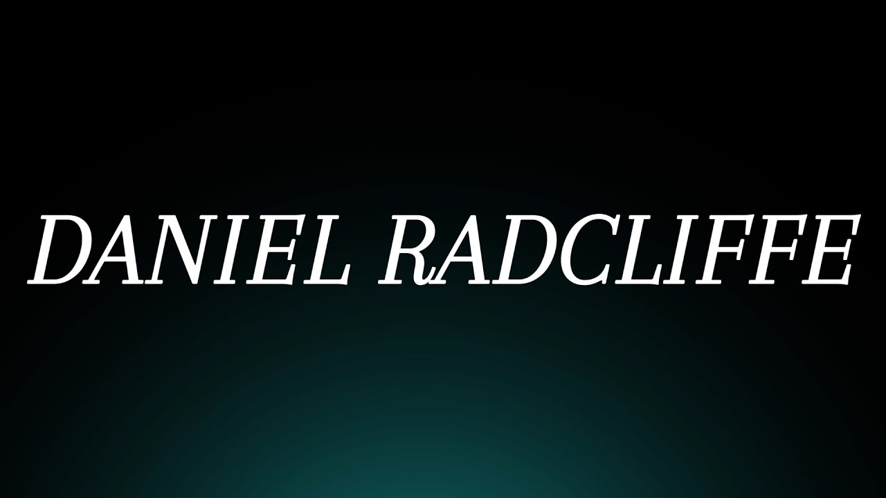 Learn How to Pronounce 'Daniel Radcliffe'! Correctly (Celebrity ...