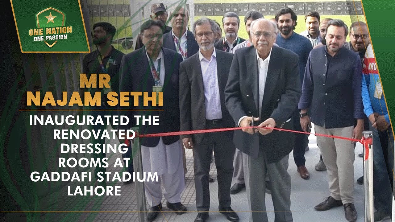 Mr Najam Sethi inaugurated the renovated dressing rooms at Gaddafi ...