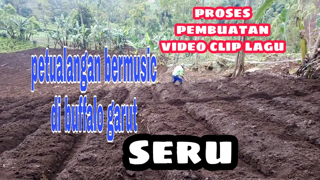 Proses pumbuatan video clip segalanya bagi ku di buffalo garut - YouTube