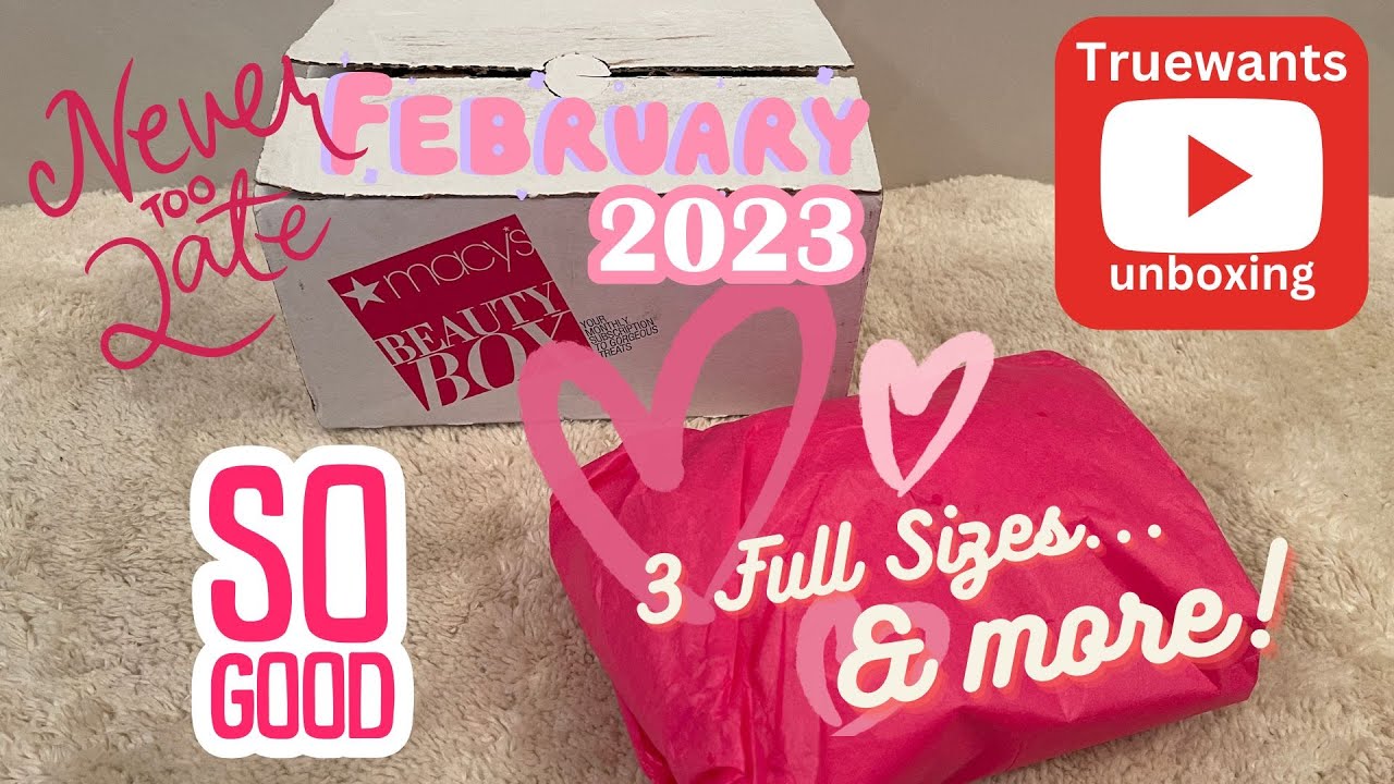 Macy S Beauty Box February 2023