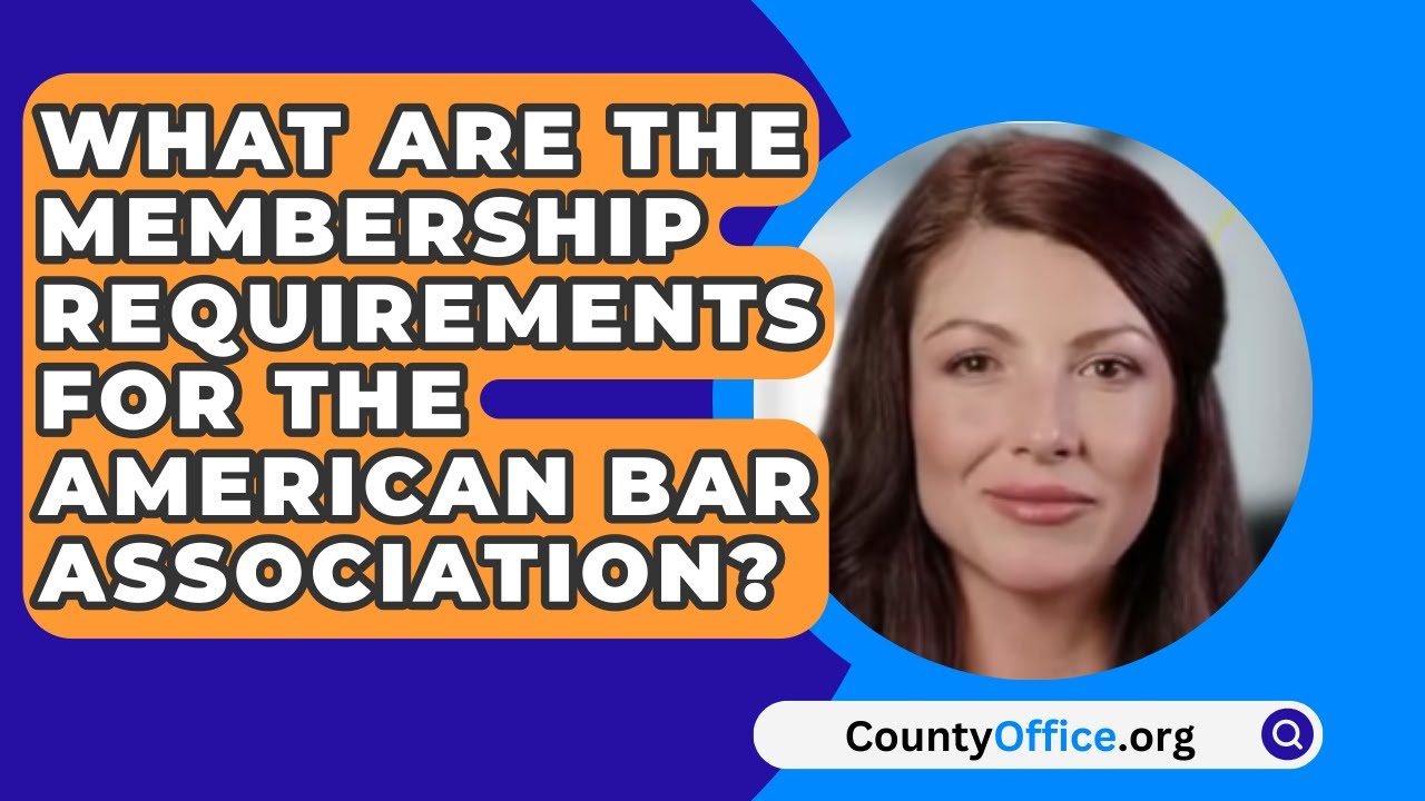 What Are The Membership Requirements For The American Bar Association ...
