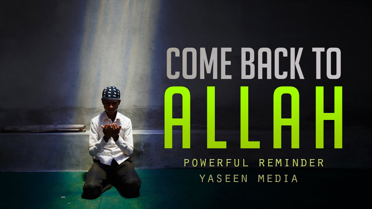 Come back to Allah - Shaykh Alaa El Sayed - Yaseen Media - YouTube