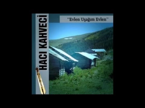 HACI KAHVECİ - OY DAĞLARIM