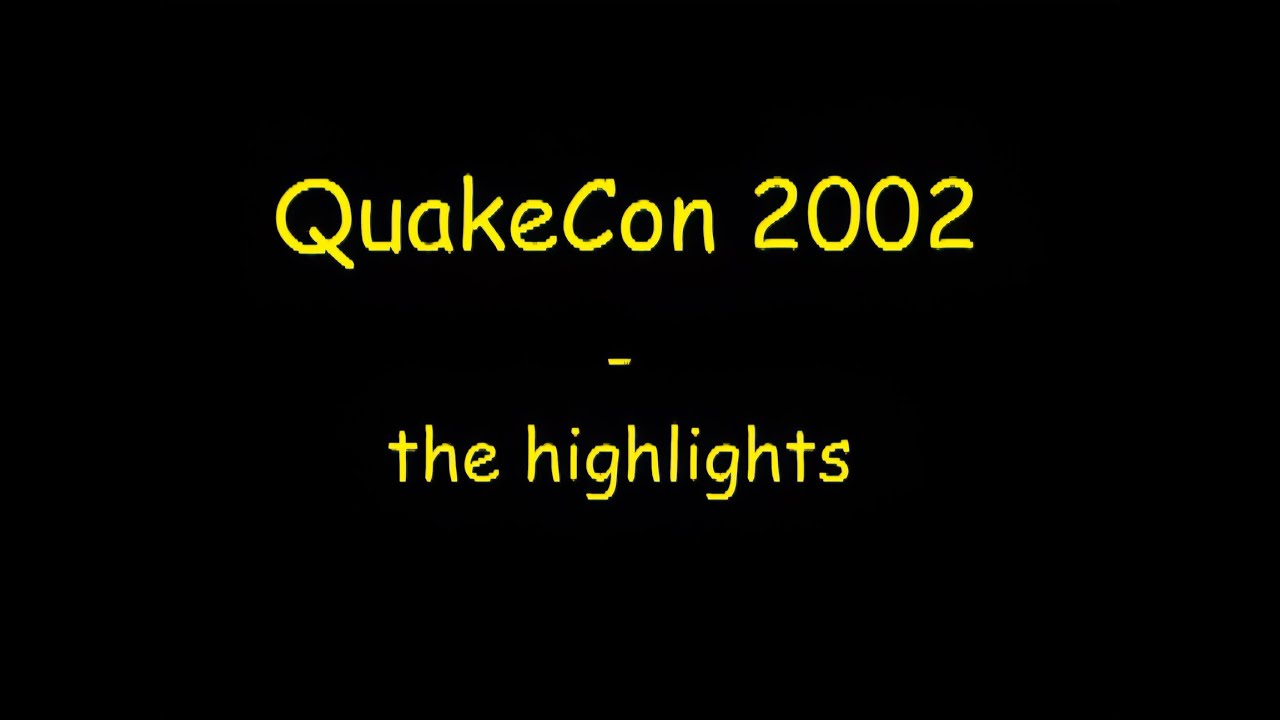 QuakeCon 2002 / The Highlights / Quake3 / CyberSport / 60 FPS / 4K AI ...